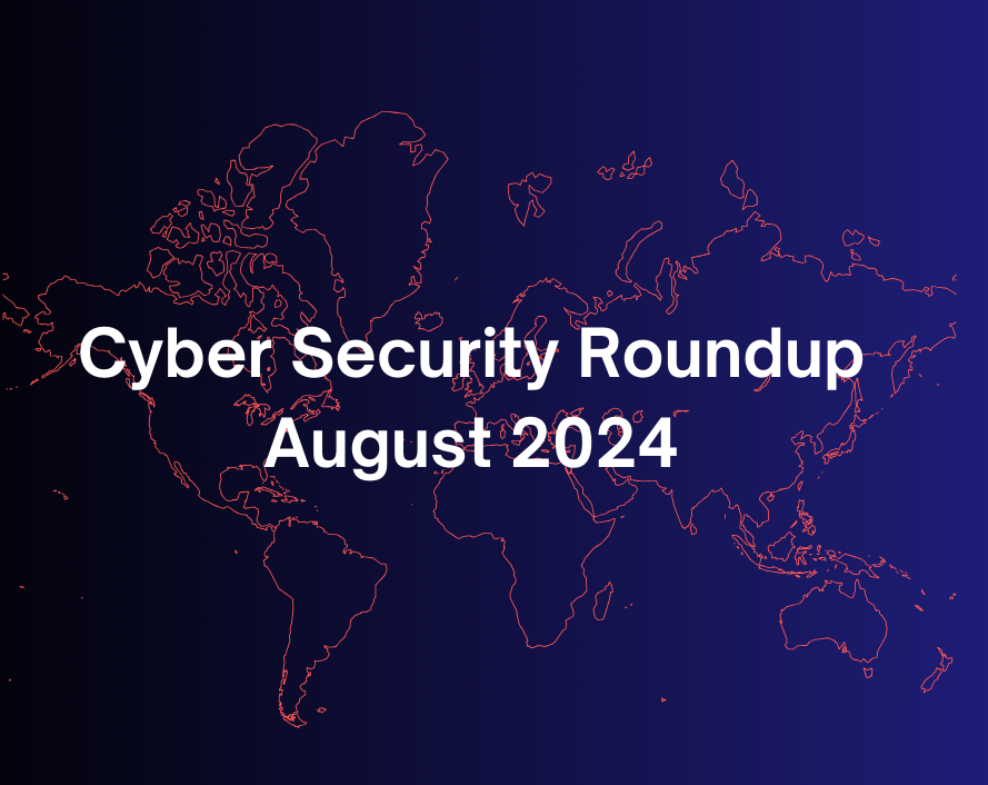 Cyber Security Monthly Roundup – August 2024 - CommuniCloud